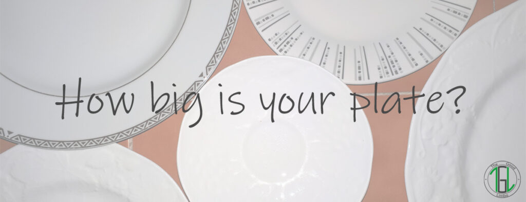 How big is your plate? - The Good Limbo Blog - How big is your plate?